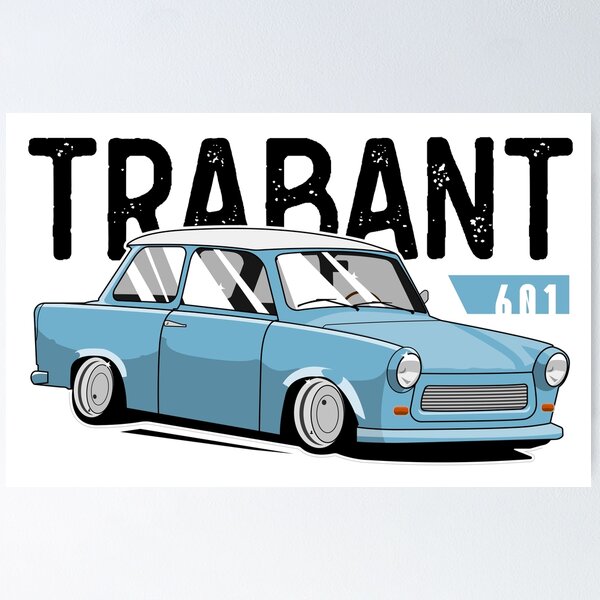 "Blue Trabant 601 " Poster for Sale by shketdesign | Redbubble