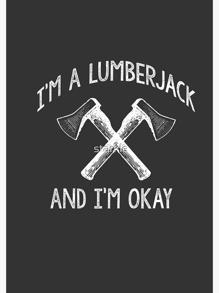 "i'm a lumberjack and i'm okay monty python's flying circus funny gray ...
