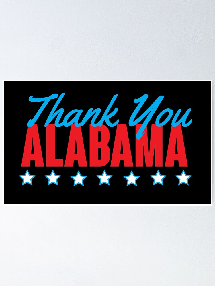 "Thank You Alabama" Poster for Sale by kjanedesigns | Redbubble