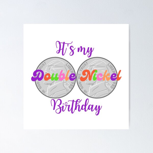 "Double Nickel Birthday 55 Years Old" Poster for Sale by DiddysDesign | Redbubble