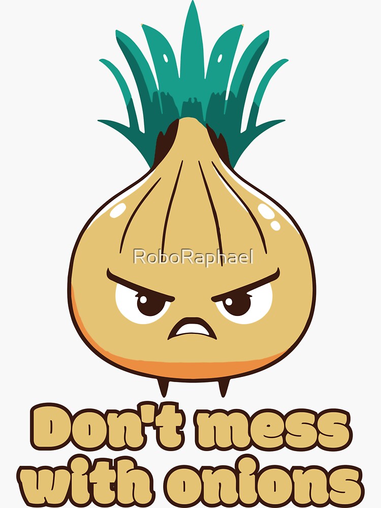 "Don't mess with onions - Angry Onion " Sticker for Sale by RoboRaphael ...