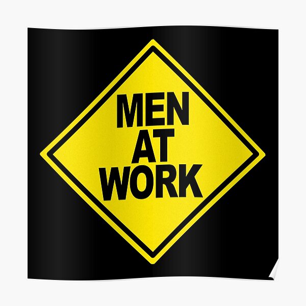 "Men At Work Road Sign" Poster for Sale by metropol | Redbubble