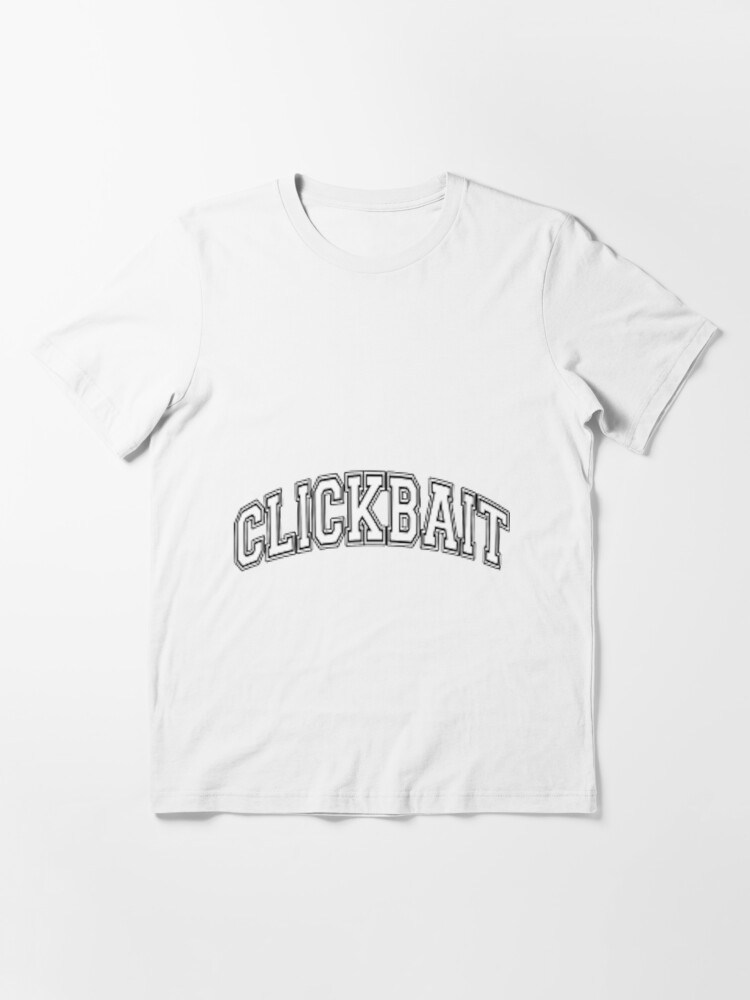 "clickbait merch" T-shirt for Sale by highkeybrit | Redbubble | david ...