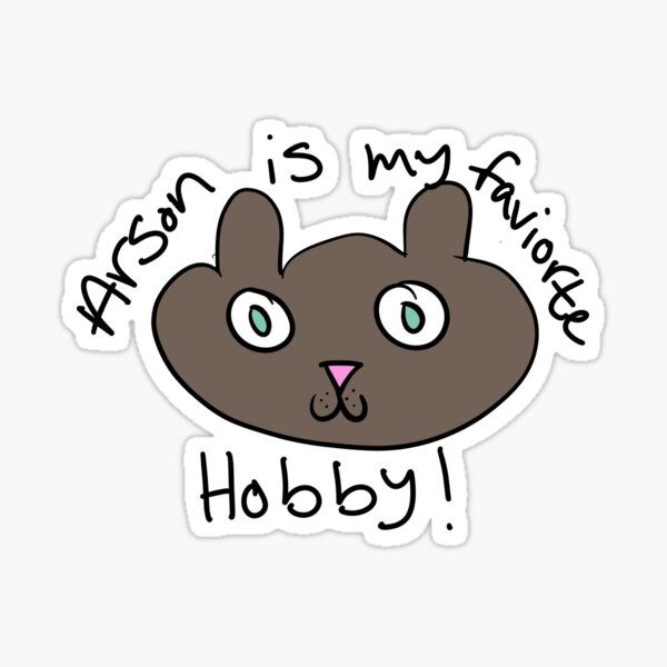 "Arson cat" Sticker for Sale by AnnieSakura03 | Redbubble