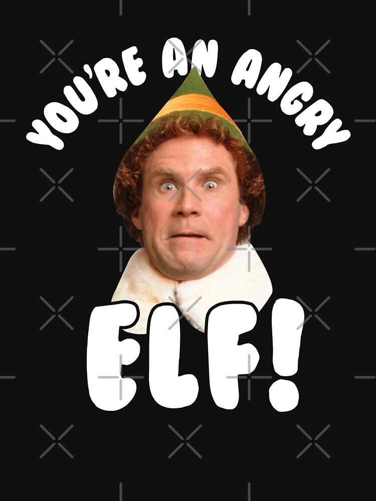 "Elf You're An Angry Elf" Essential T-Shirt for Sale by BangFalk ...