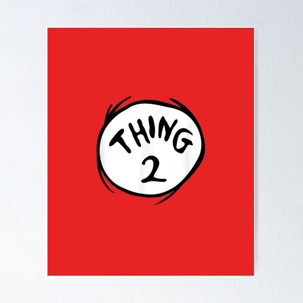 "Thing 1 Thing 2 " Poster for Sale by moullknoz | Redbubble