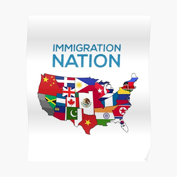 "USA Immigration Nation" Poster for Sale by thewishdesigns | Redbubble