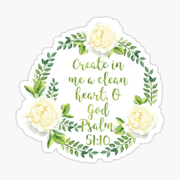 "Psalm 51:10" Sticker for Sale by baileyvannatta | Redbubble