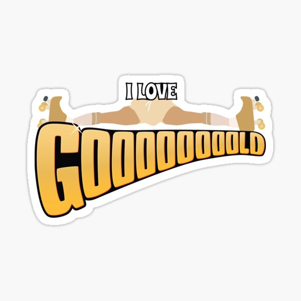 "I Love Gold | Inspired by Goldmember" Sticker for Sale by ...