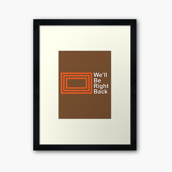"The Eric Andre Show - We'll Be Right Back Shirt" Framed Art Print by ...