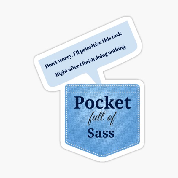 "Pocket full of Sass" Sticker for Sale by Vividy | Redbubble