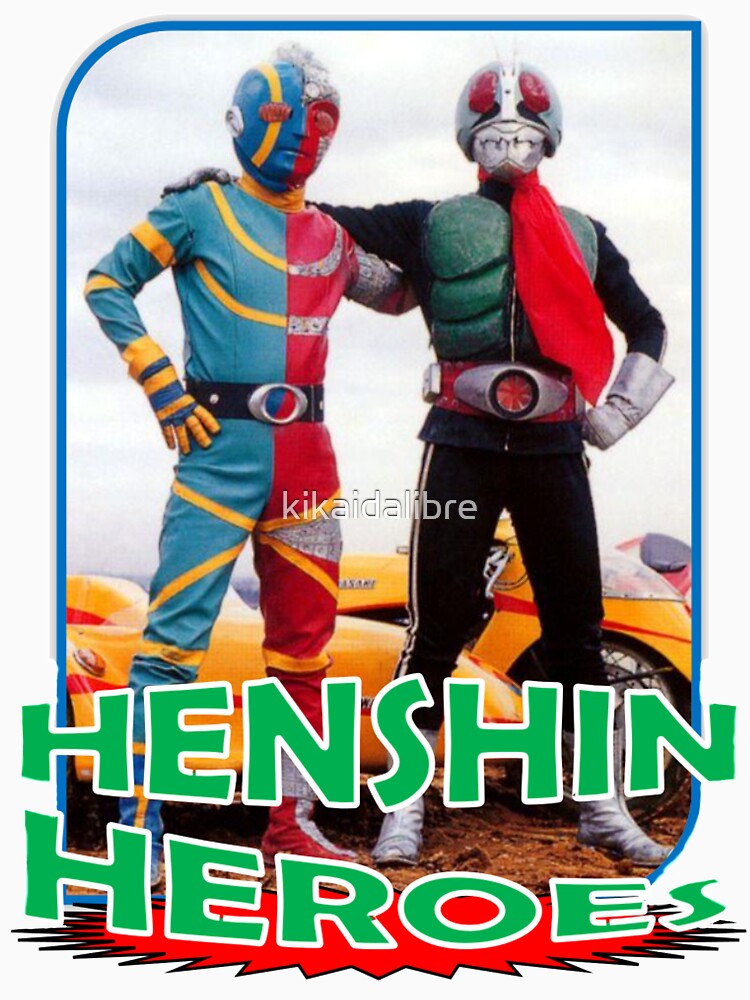"HENSHIN HEROES" T-shirt for Sale by kikaidalibre | Redbubble | henshin ...