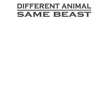 "Different Animal, Same Beast" Sticker for Sale by liftyoung | Redbubble