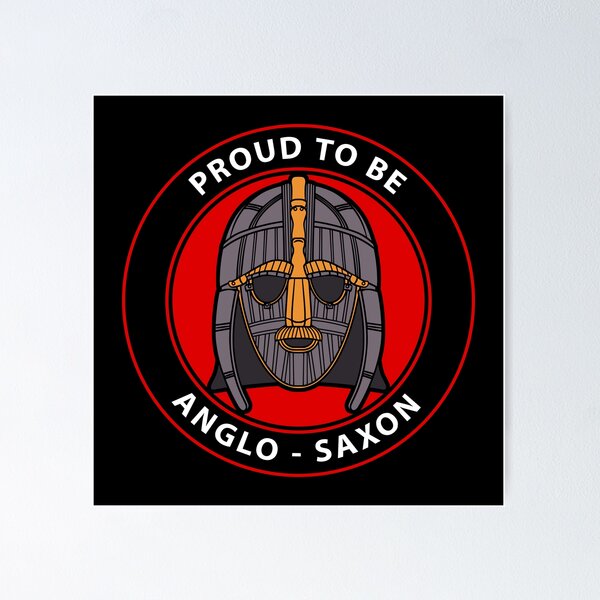 "Anglo Saxon " Poster for Sale by sirglennbo | Redbubble