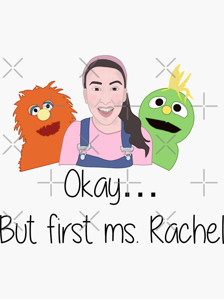 "Okay but first ms rachel" Sticker for Sale by DesignHope | Redbubble