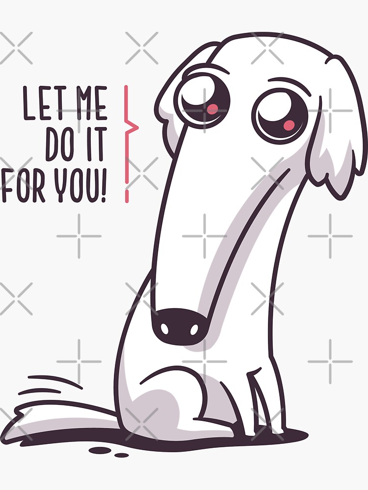 "Let Me Do It For You - Long Nose Borzoi Dog" Sticker for Sale by zoljo ...