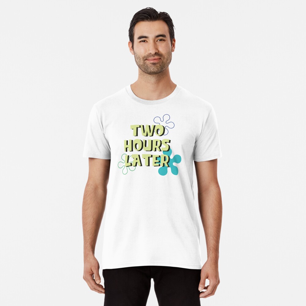 "Two hours later" Sticker for Sale by we-got-it-DSGN | Redbubble