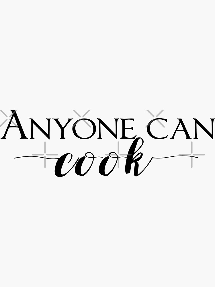 "Ratatouille- Anyone Can Cook" Sticker by savagedesigns | Redbubble