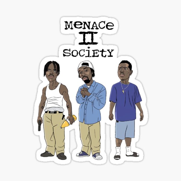 "Menace ii society" Sticker for Sale by rawrdesignsuk | Redbubble