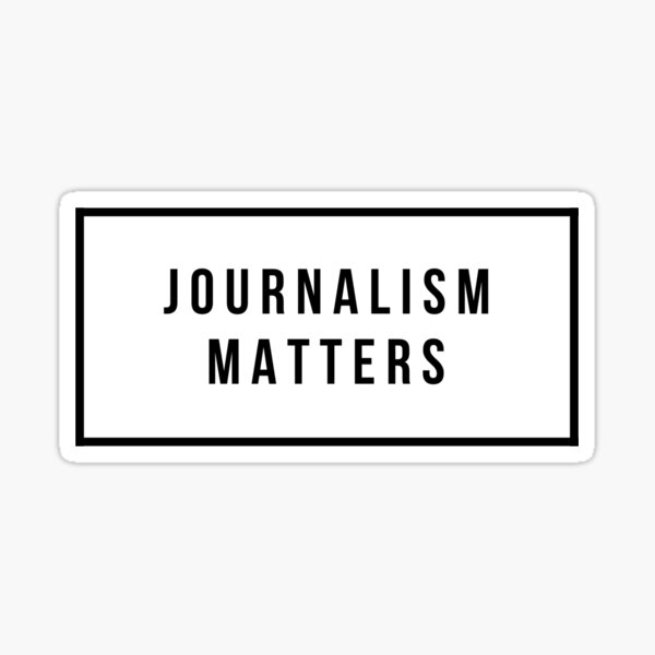 Journalism Stickers | Redbubble