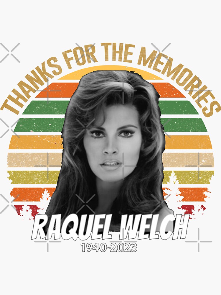 "Raquel Welch a Raquel Welch a Raquel Welch" Sticker for Sale by Adrmer ...