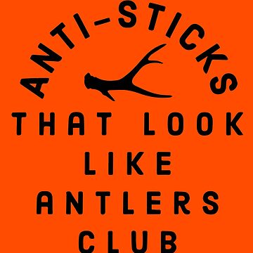 "Shed Hunting Shed Antler Anti Sticks Looks Like Antlers Hunter ...