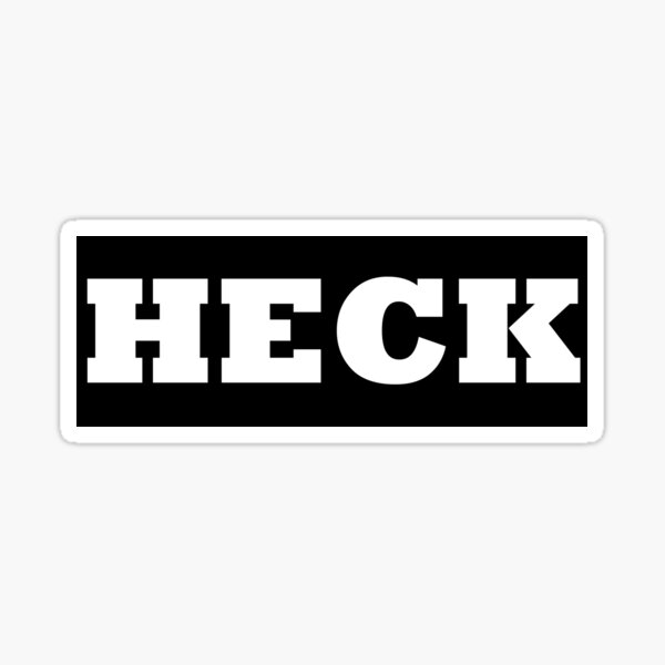 Heck Gifts & Merchandise | Redbubble