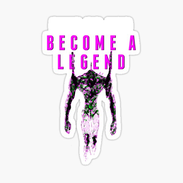 "Become a Legend" Sticker by fallingjaegers | Redbubble