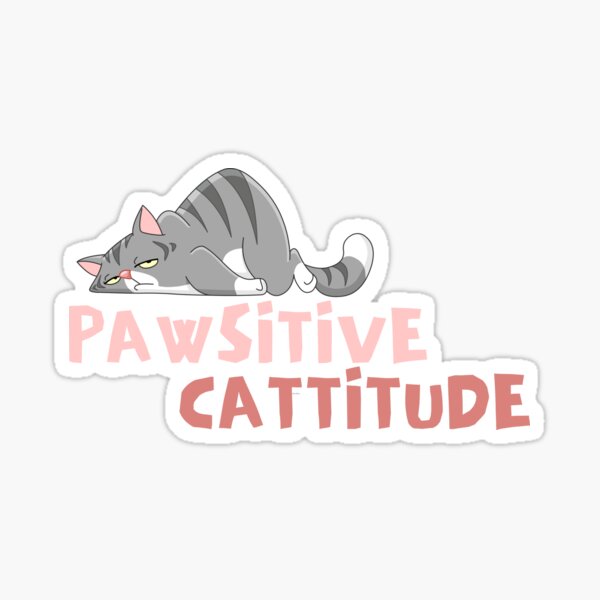 "Pawsitive Cattitude Lazy Cat" Sticker for Sale by André Botes | Redbubble