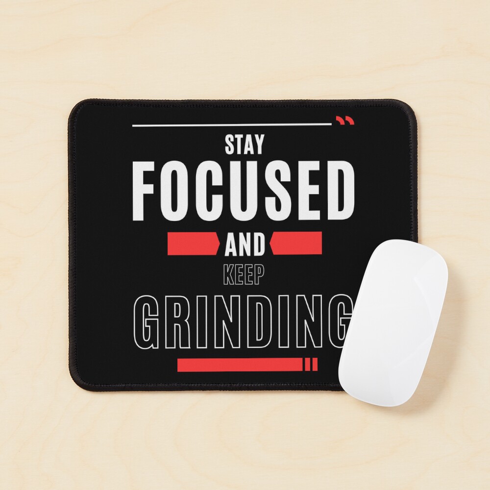 "Motivational Quotes: Stay Focused And Keep Grinding" Sticker for Sale ...