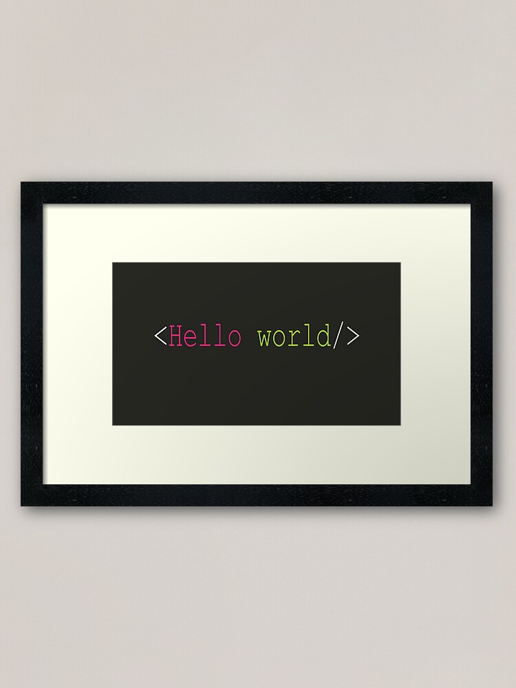 Hello World C T Shirt Hello World Programming C Framed Art Print For Sale By Zwawitotti10