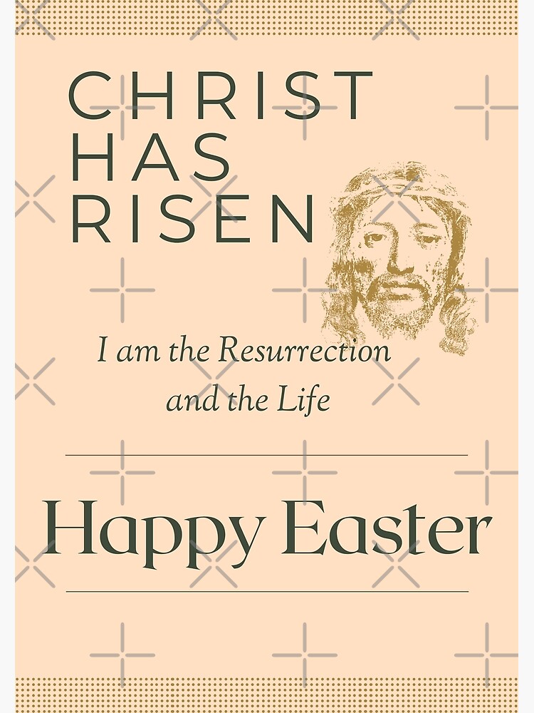 "Christ is Risen - Easter Jesus Quote - I am the Resurrection and the ...
