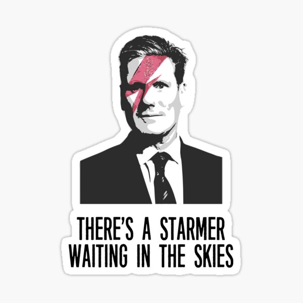 "There's a Starmer Waiting in the Skies" Sticker for Sale by Roafus ...