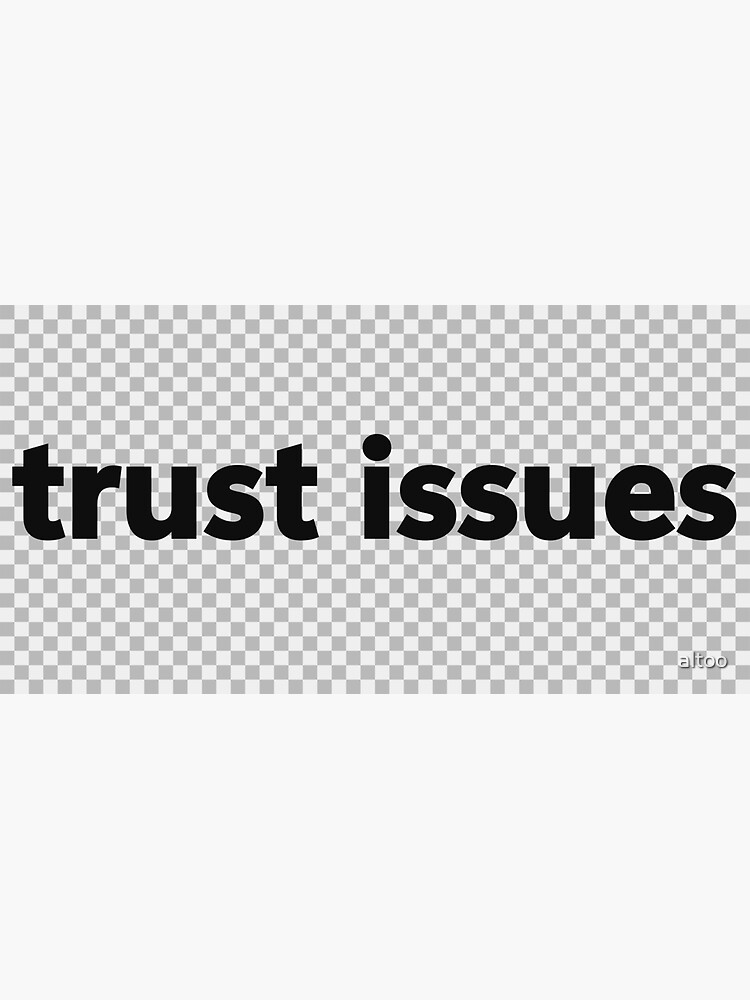 "Fake PNG Trust Issues" Sticker for Sale by altoo | Redbubble