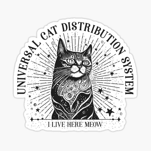 "Universal Cat Distribution System" Sticker for Sale by Hilali | Redbubble