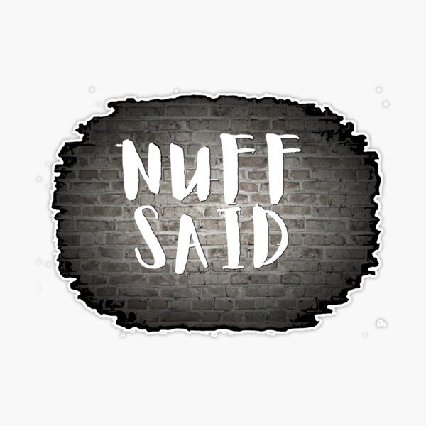 Nuff Said Logo