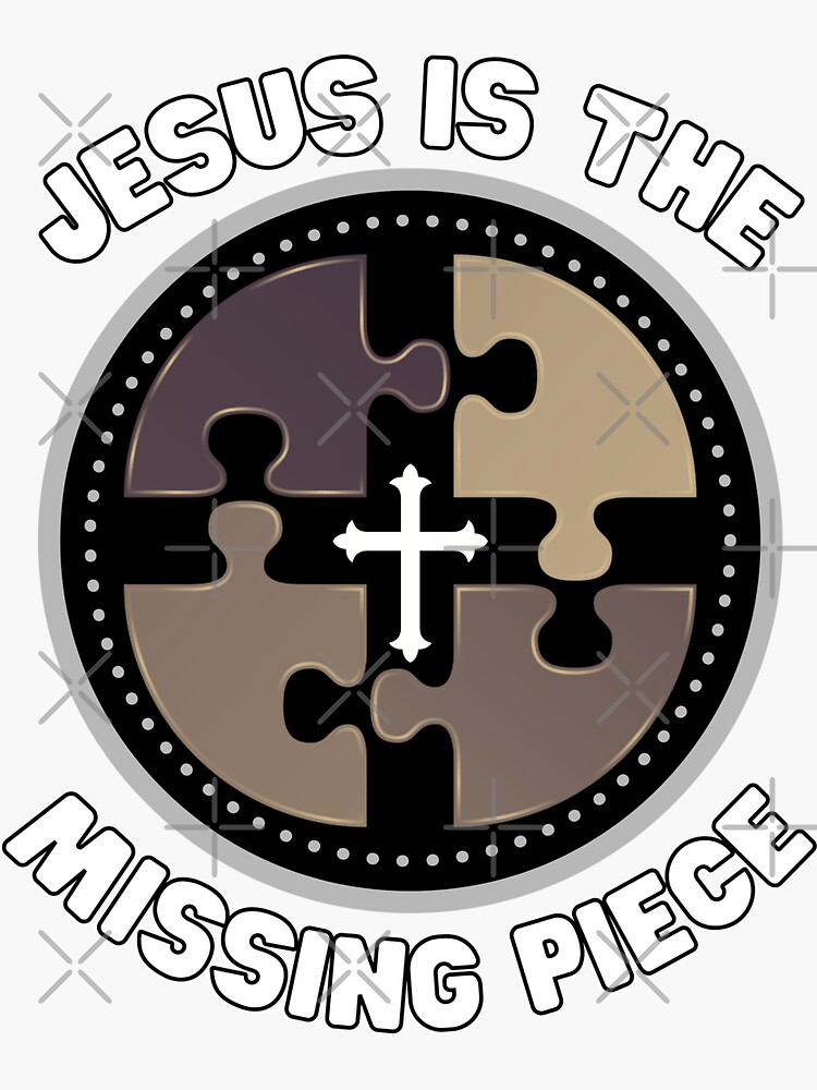 "Jesus Is The Missing Piece" Sticker for Sale by Yazztees | Redbubble