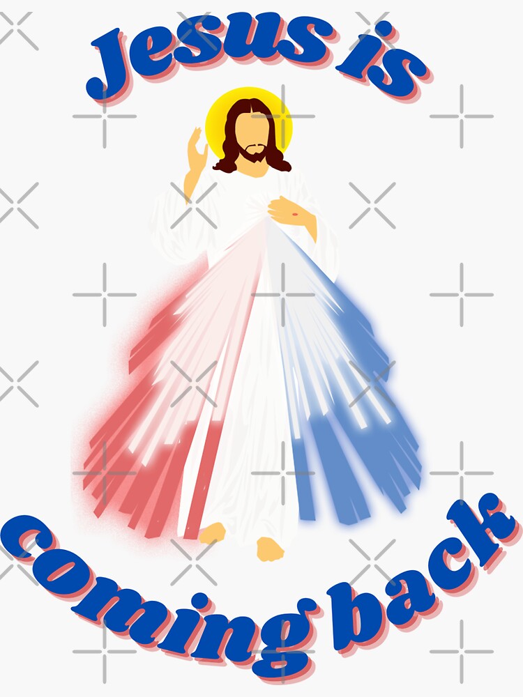 "Jesus is Coming Back" Sticker for Sale by GADawg | Redbubble