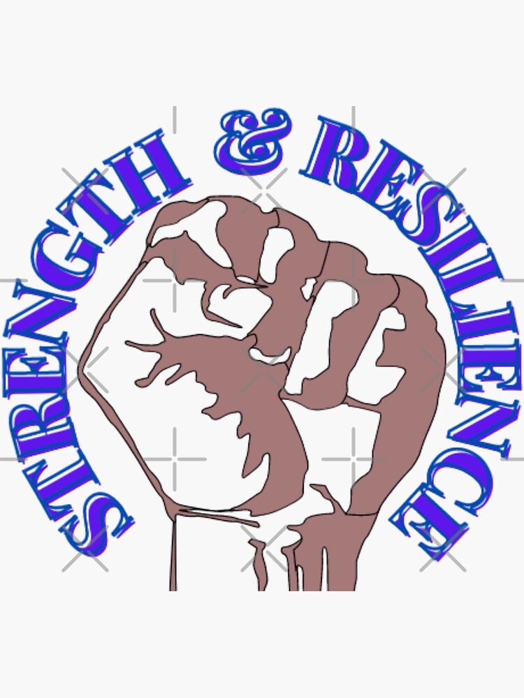"Strength and Resilience" Sticker for Sale by SoussouBrand | Redbubble