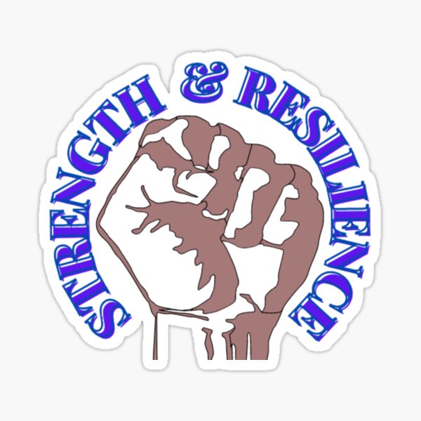"Strength and Resilience" Sticker for Sale by SoussouBrand | Redbubble