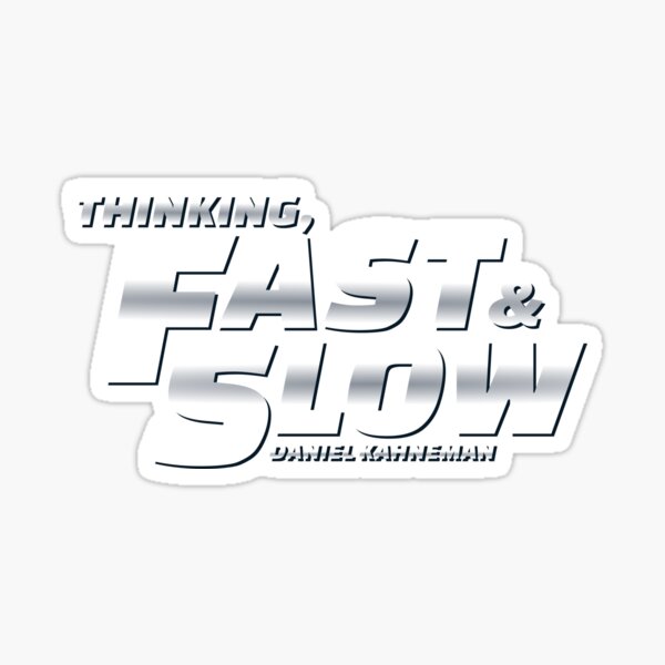 "Thinking Fast and Slow" Sticker for Sale by TKsuited | Redbubble