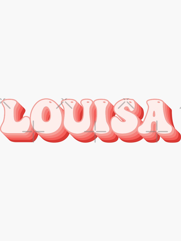 "Louisa - Name" Sticker for Sale by kindxinn | Redbubble