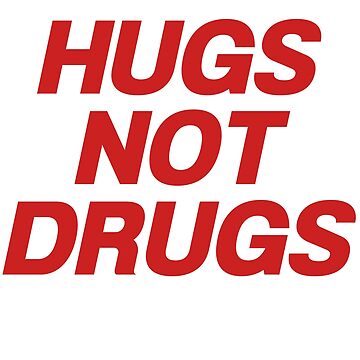 "Hugs Not Drugs - Funny Sarcastic" Sticker for Sale by kovalenko ...