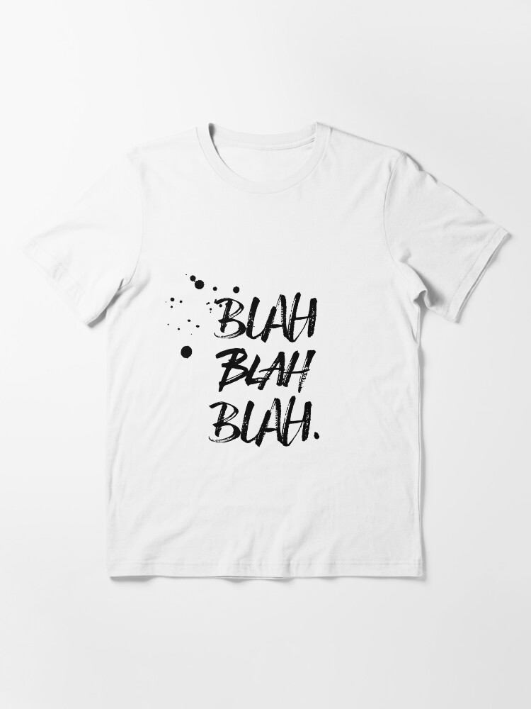 "Blah Blah Blah" T-shirt for Sale by ilola | Redbubble | blah blah blah ...
