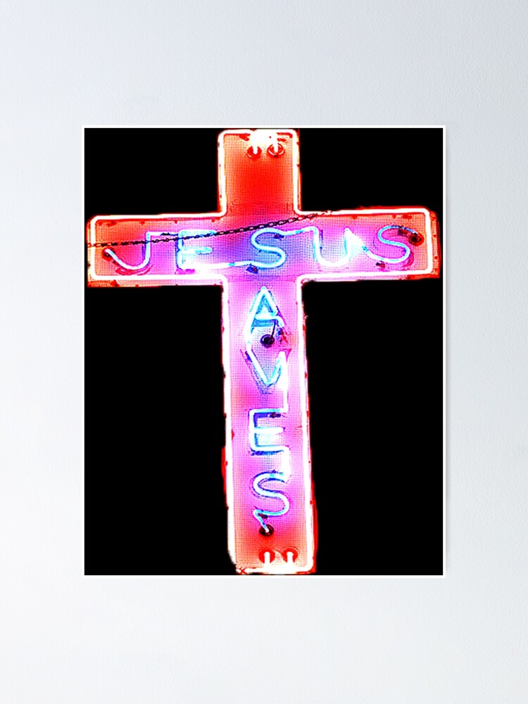 "Jesus Saves Neon Sign" Poster for Sale by kawaiikastle | Redbubble