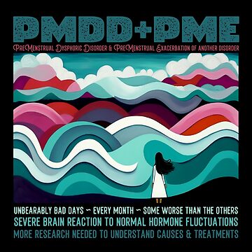 "Premenstrual Disorders Awareness Month, PMDD and PME, we need more ...