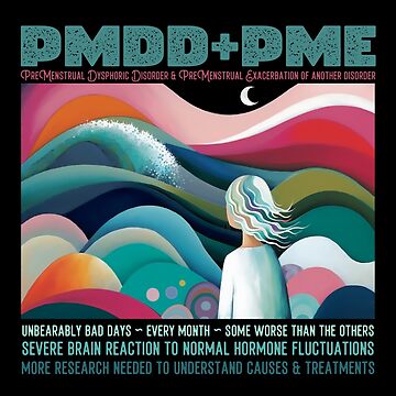 "Premenstrual Disorders Awareness Month, PMDD and PME, we need more ...