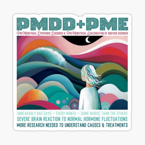 "Premenstrual Disorders Awareness Month, PMDD and PME, we need more ...