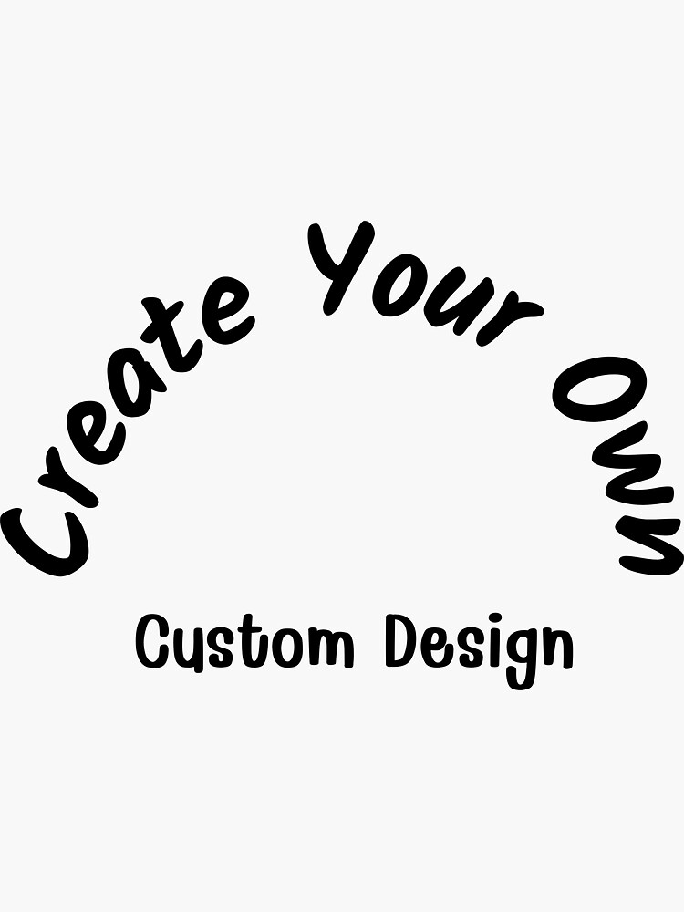 "Custom Made Designs" Sticker for Sale by AnubisPrints | Redbubble