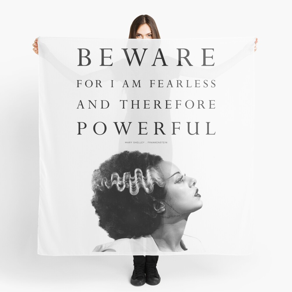 "Bride of Frankenstein - Mary Shelley Feminist Quote - Beware for I am ...